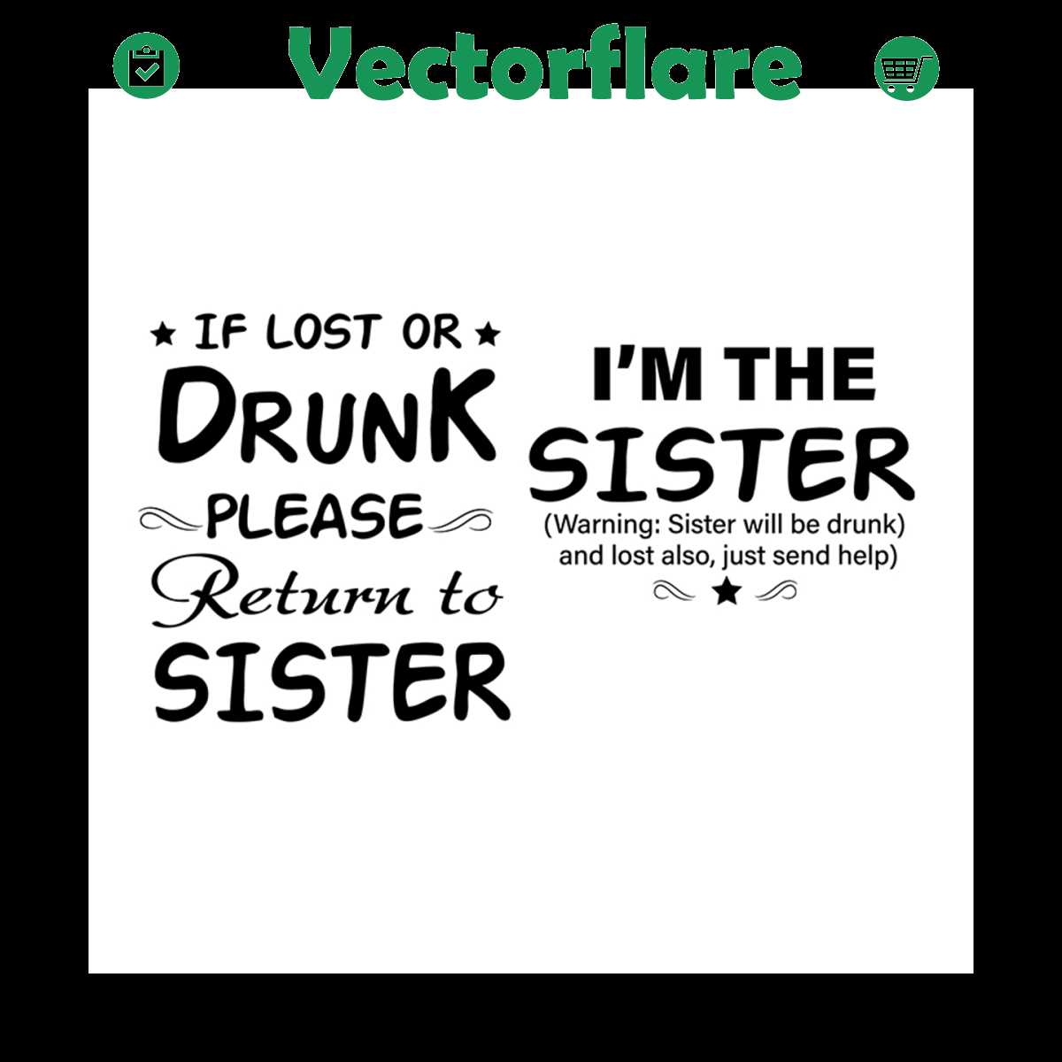 If Lost Or Drunk Please Return To Sister Im The Sister Svg Inspire