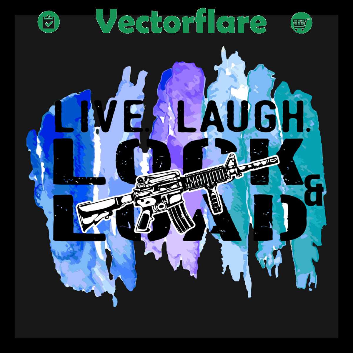 Live Laugh Lock And Load Svg, Trending Svg, Live Laugh Svg, - Inspire ...