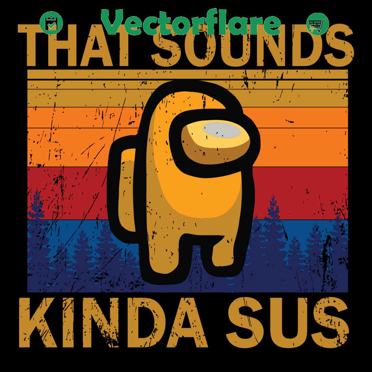 That Sounds Kinda Sus Svg, Trending Svg, Impostor Svg, Crewm | Inspire ...
