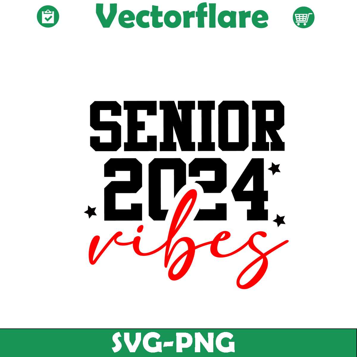 Vibes senior 2024 SVG | Inspire Uplift