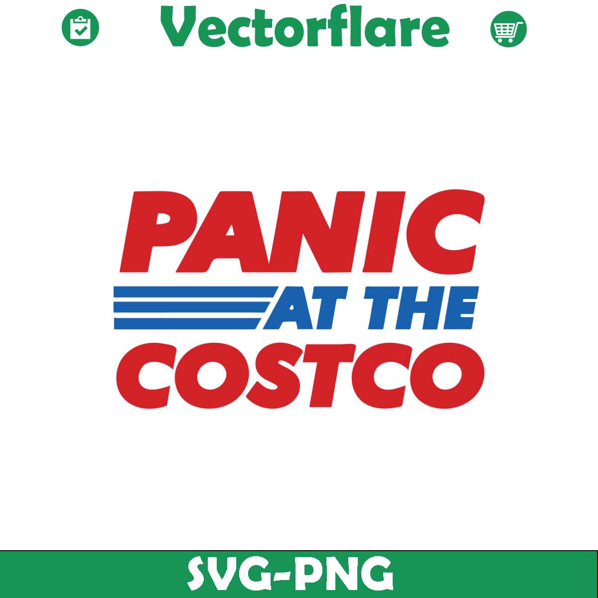 Funny Panic At The Costco SVG | Inspire Uplift