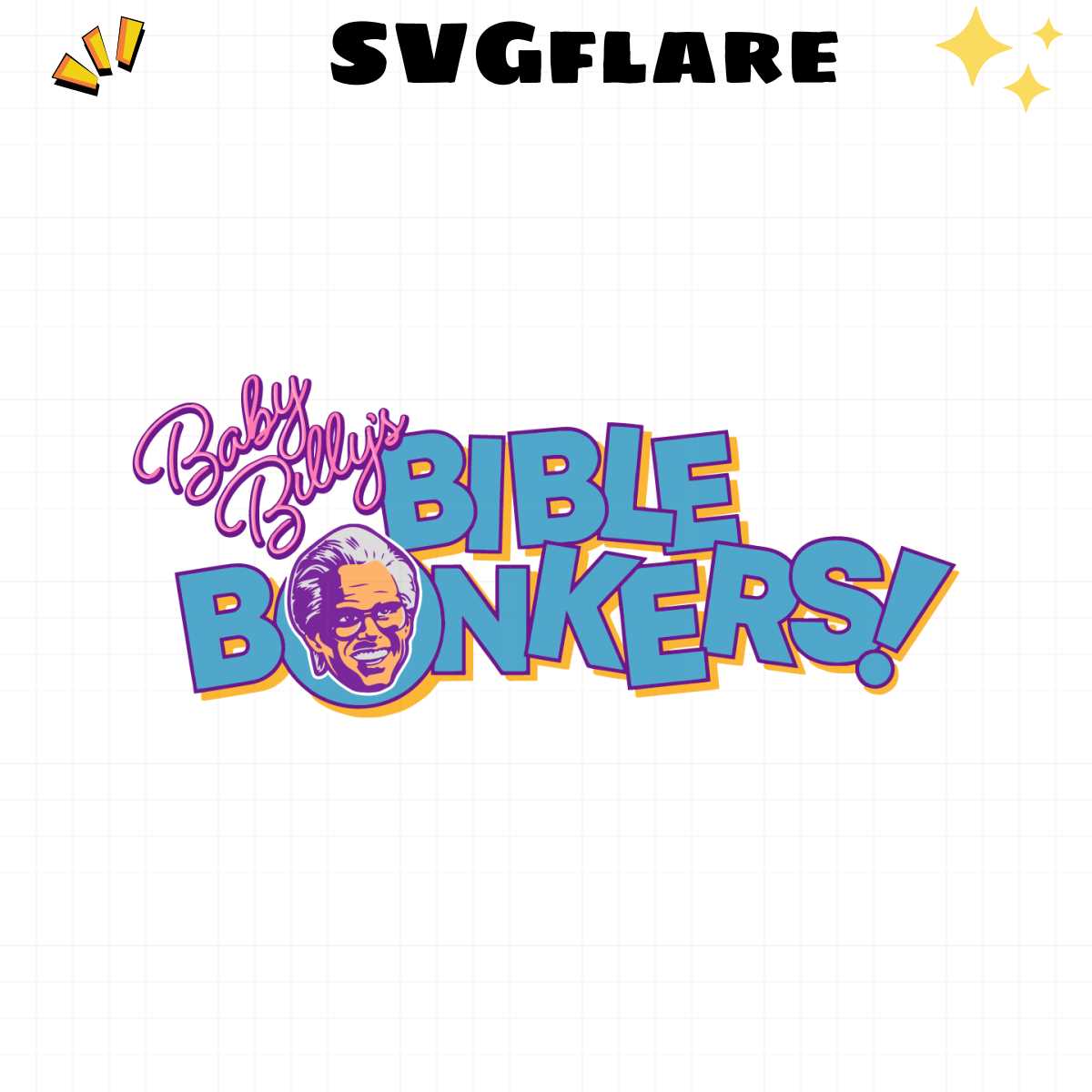 Righteous Gemstones Uncle Baby Billys Bible Bonkers SVG | Inspire Uplift