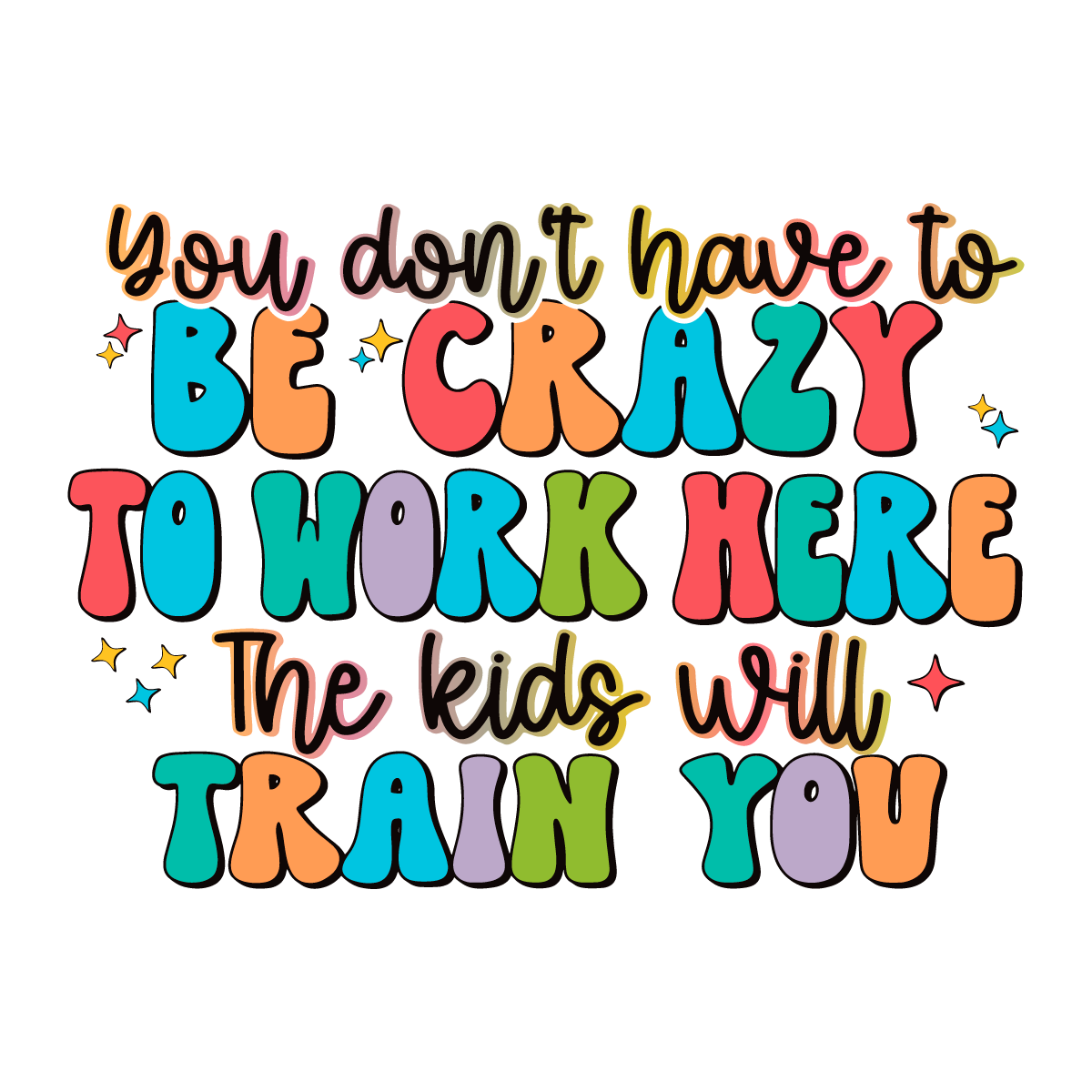 You Dont Have To Be Crazy Work Here SVG3 | Inspire Uplift