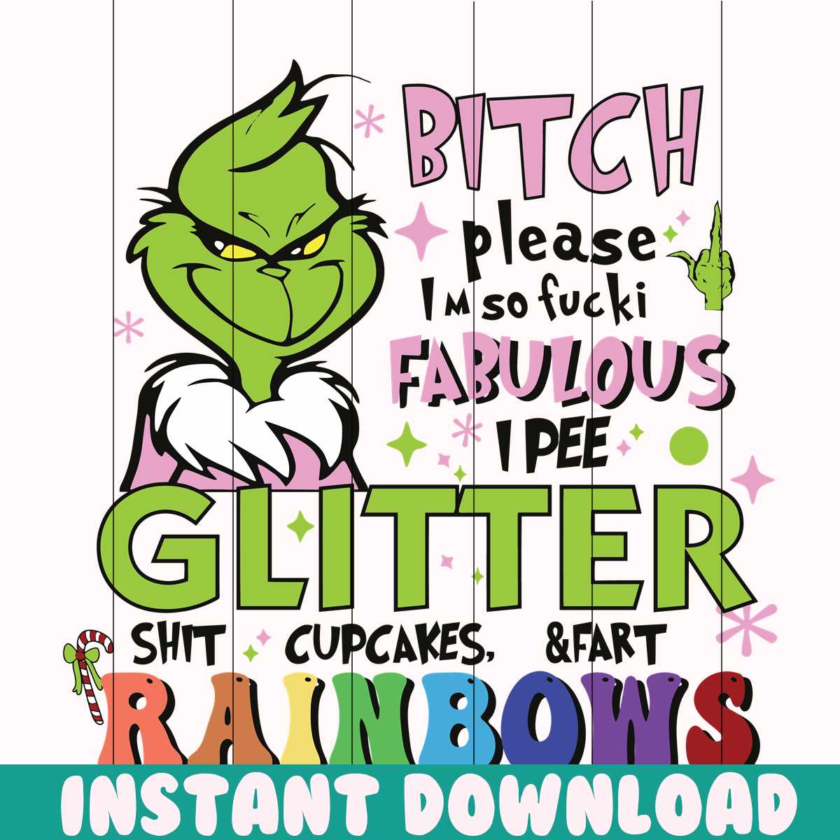 Funny Grinch Bitch Please Im So Fucking Fabulous Svg File Inspire Uplift