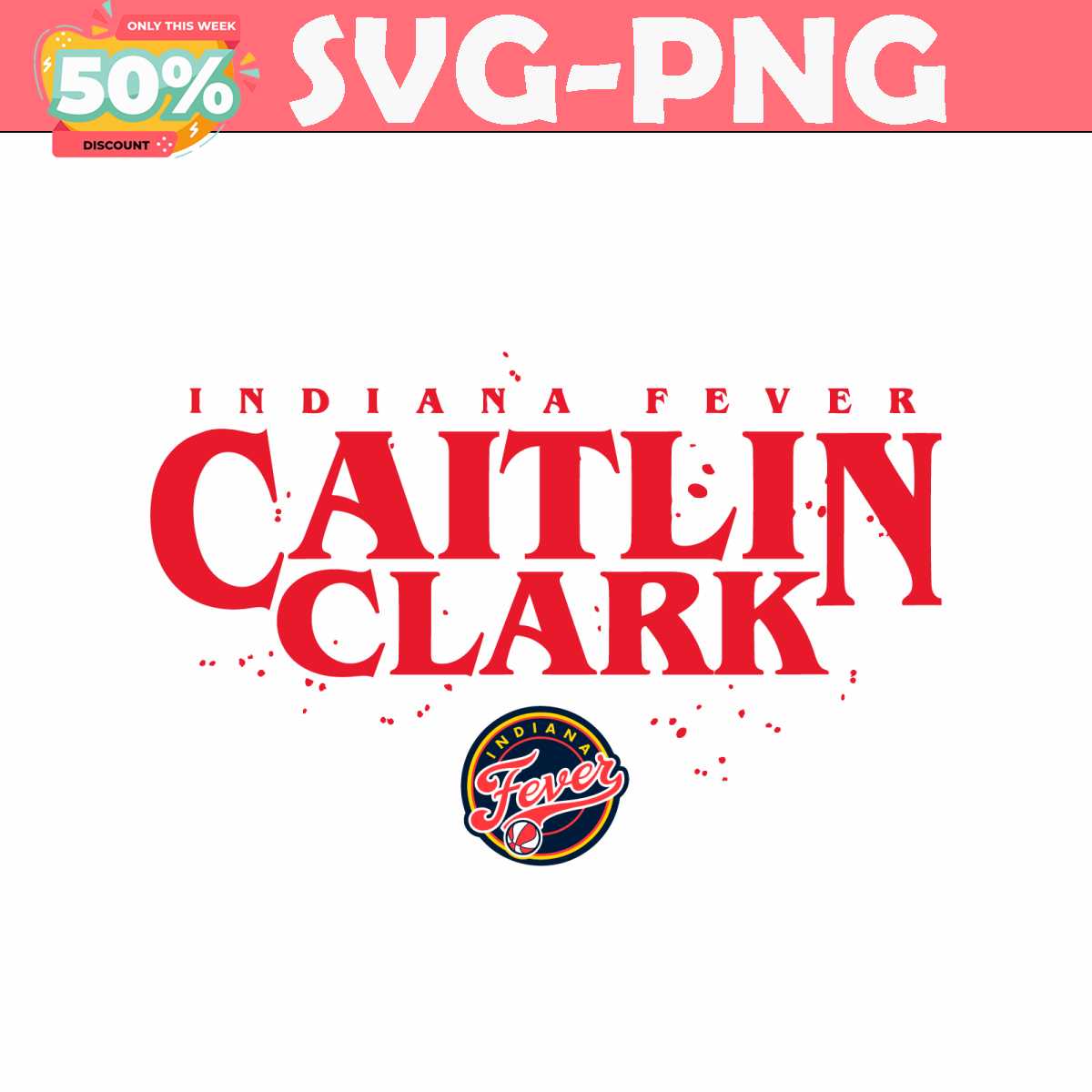 Caitlin Clark Indiana Fever WNBA Team SVG - Inspire Uplift
