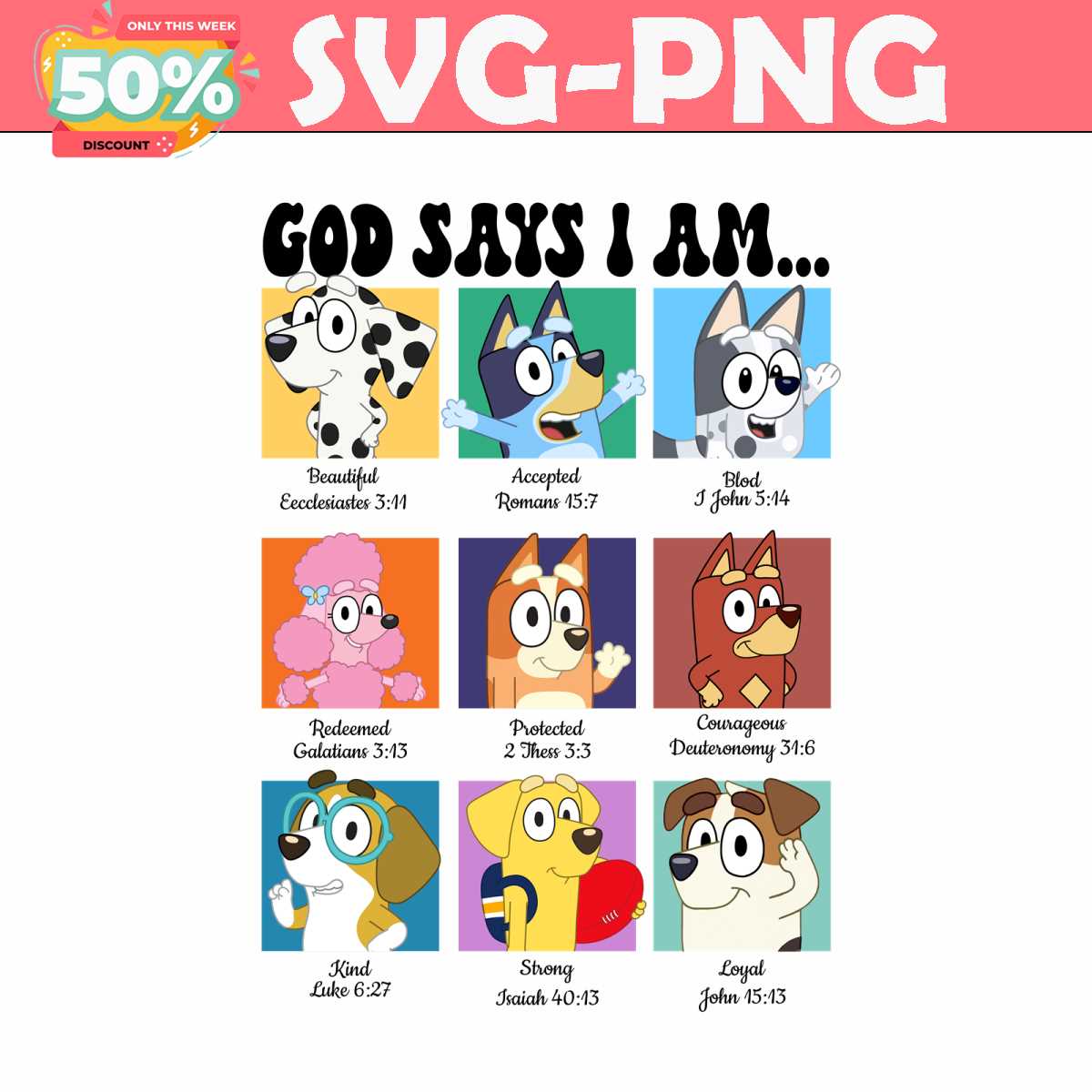 Bluey Characters God Says I Am PNG | Inspire Uplift