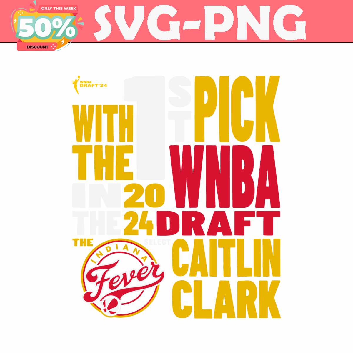 Caitlin Clark Indiana Fever 2024 WNBA Draft 1st Pick SVG | Inspire Uplift