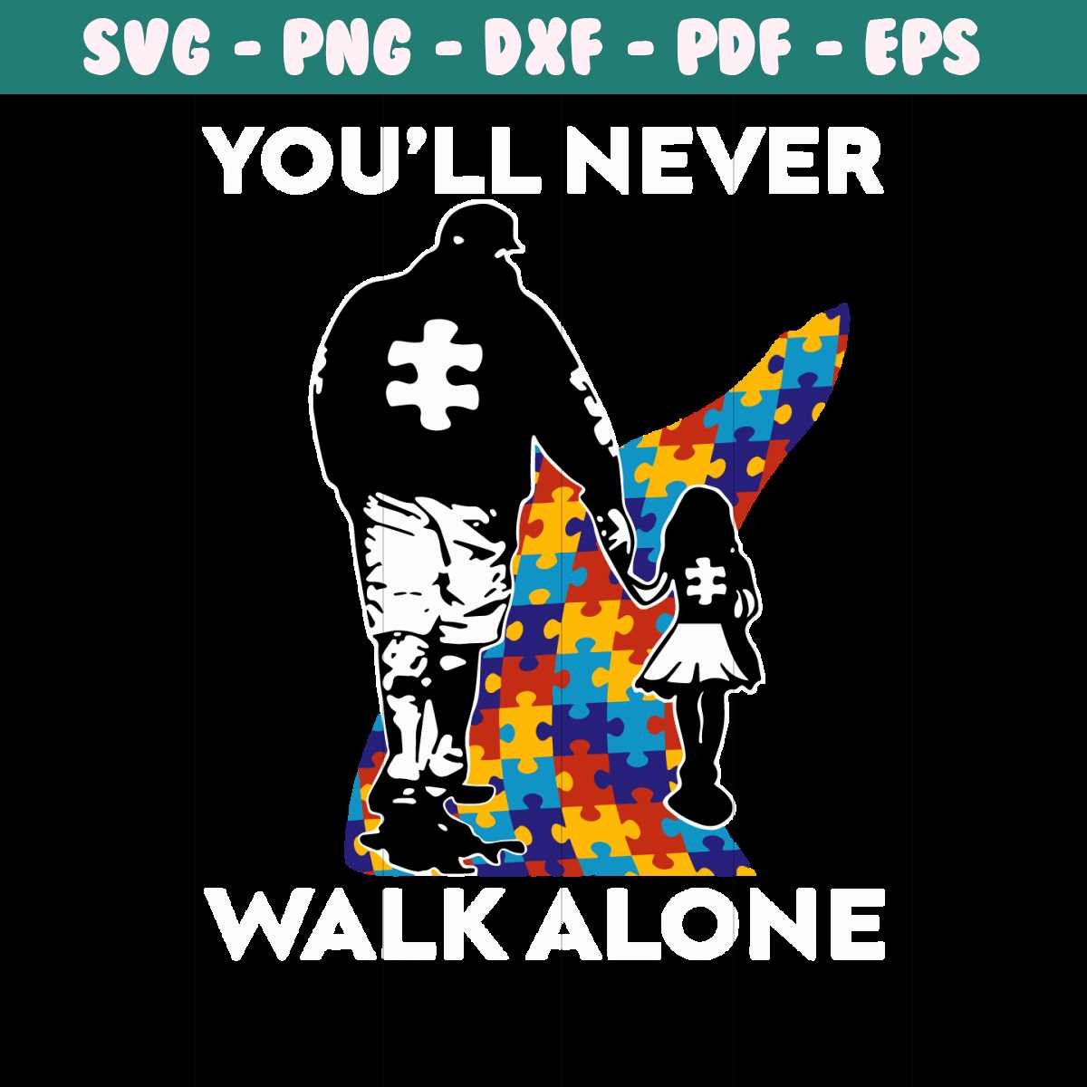 You'll Never Walk Alone Svg, Puzzle Piece Svg, Autism Suppor | Inspire ...