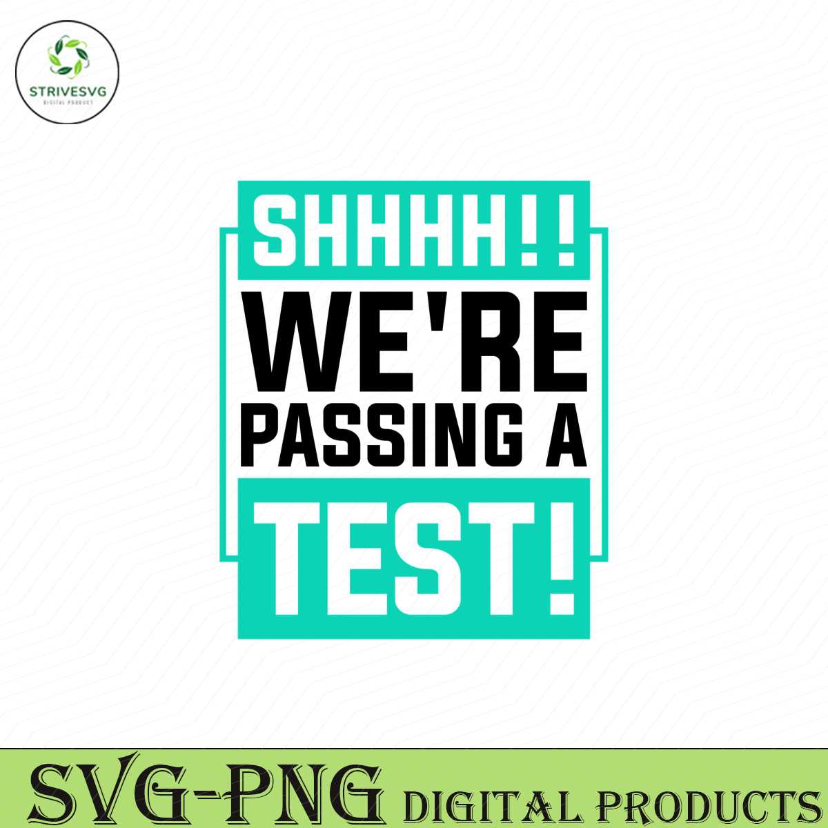 Shhhh We Are Passing A Test PNG | Inspire Uplift
