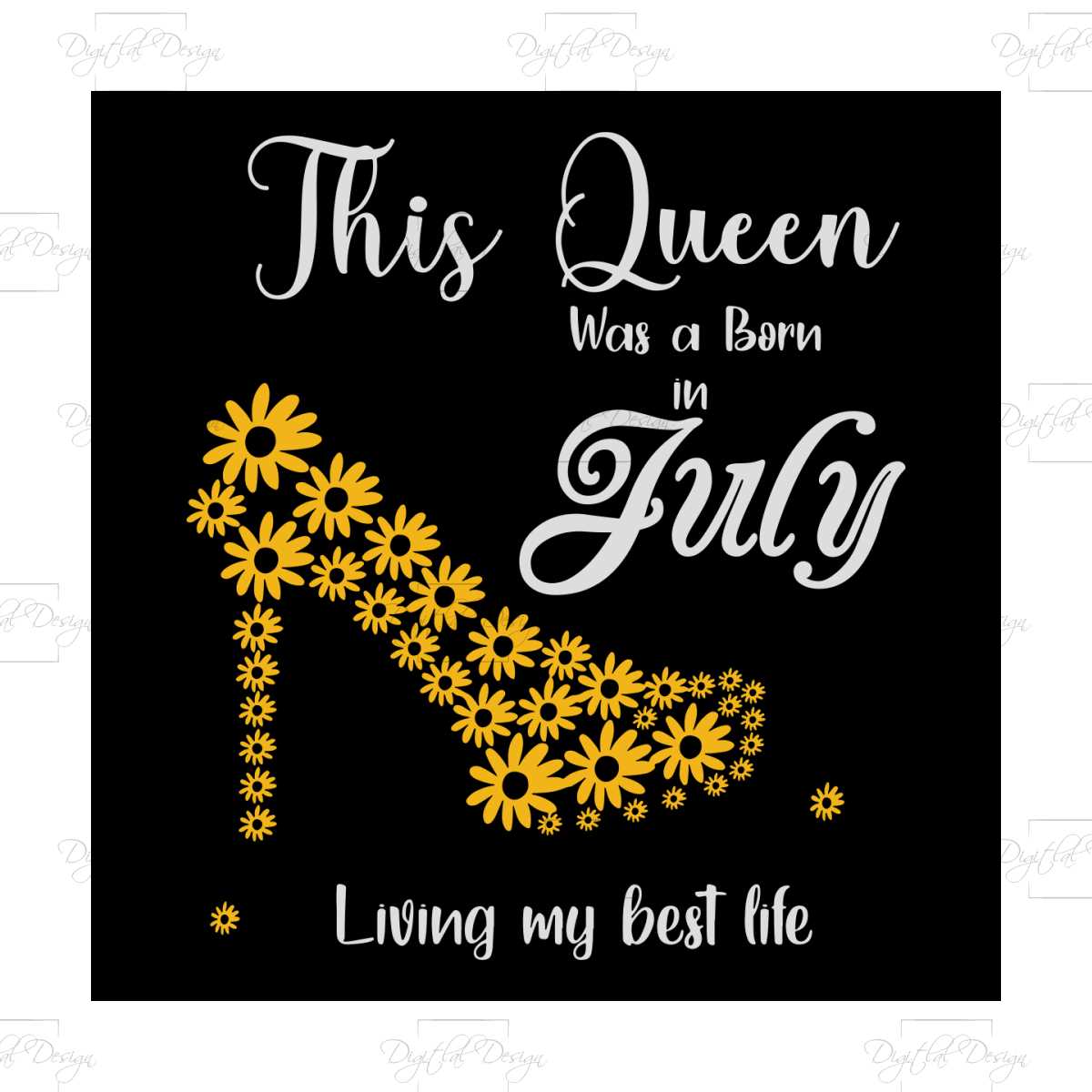 This Queen Was Born In July Living My Best Life, Birthday Sv | Inspire ...