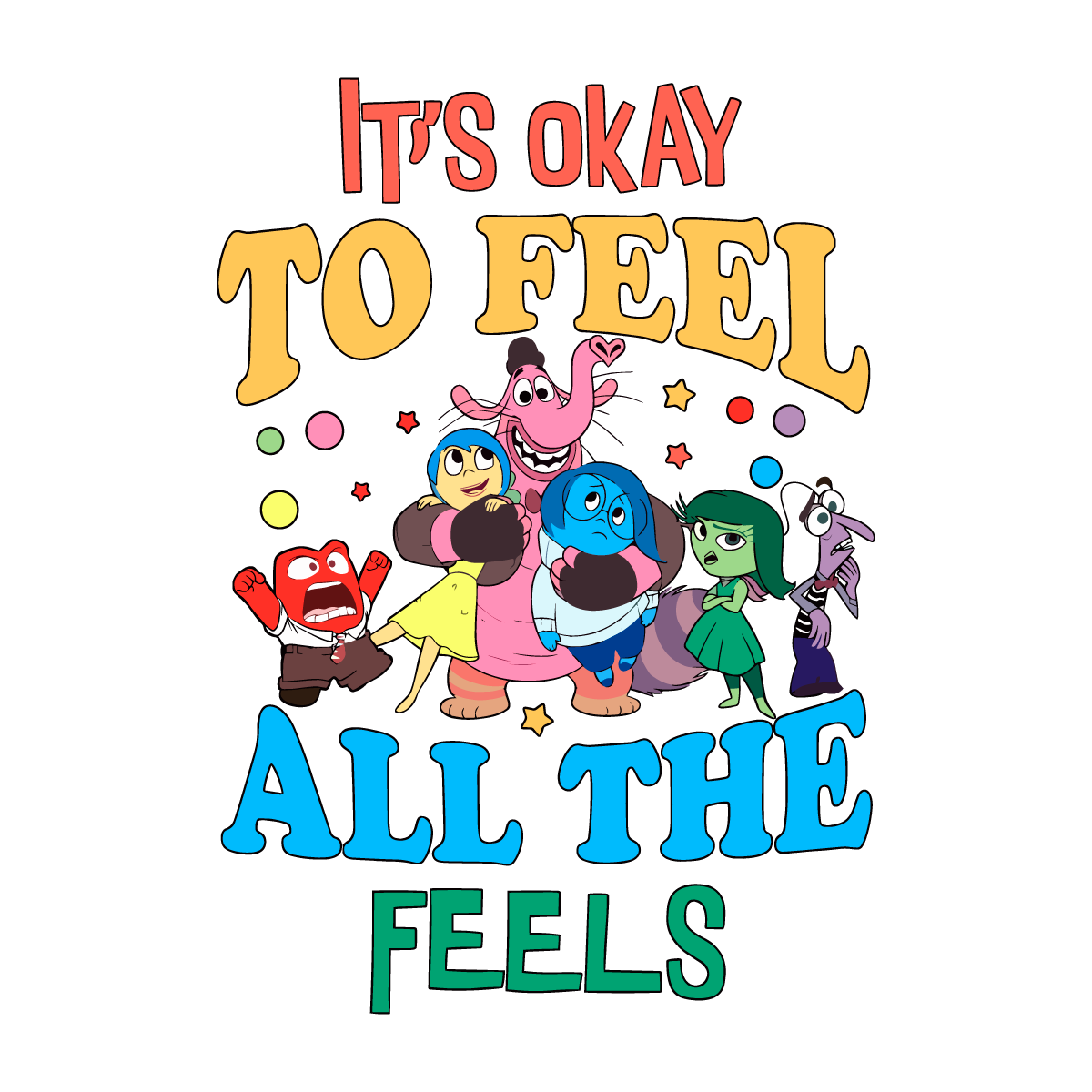 -Its Okay To Feel All The Feels Inside Out Characters SVG | Inspire Uplift