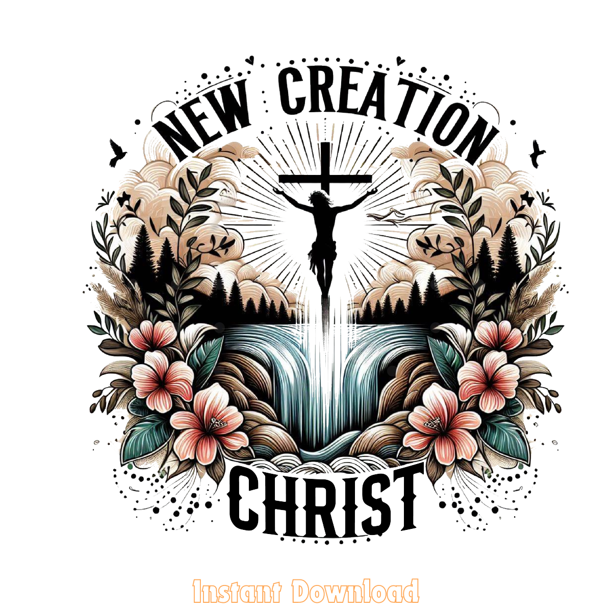 New Creation in Christ PNG Design Digital Download Files | Inspire Uplift