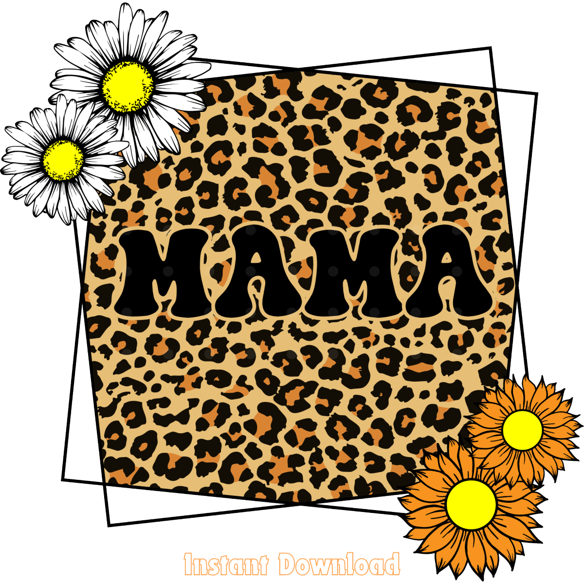 Mama Leopard Sunflower Daisy Digital Download Files | Inspire Uplift