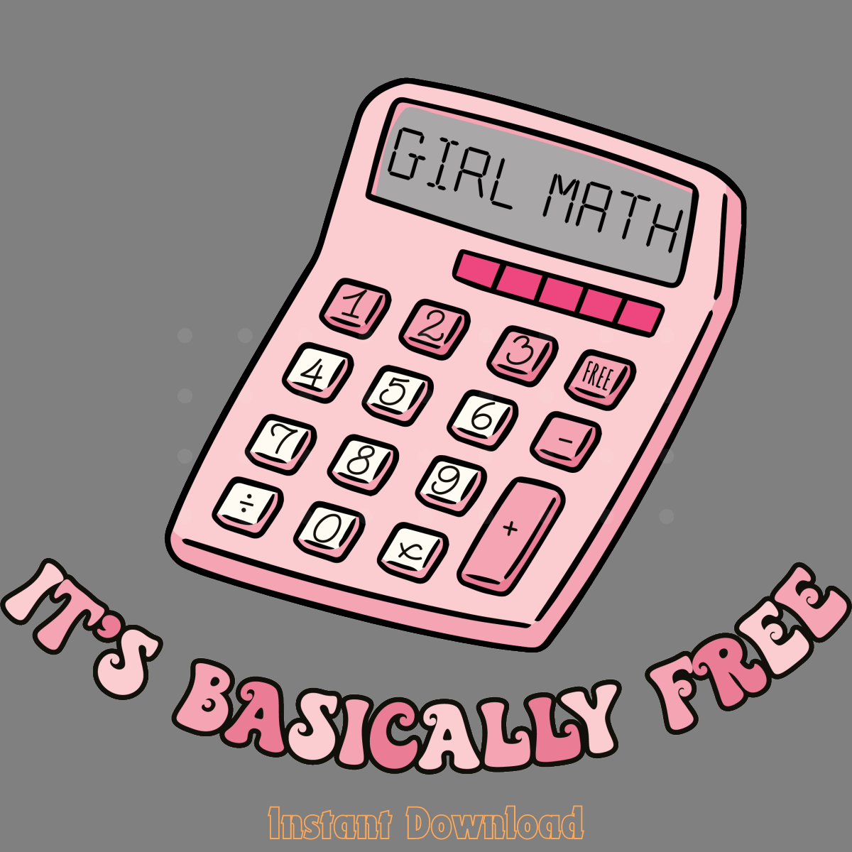 Girl Math It's Basically Free SVG Cricut | Inspire Uplift