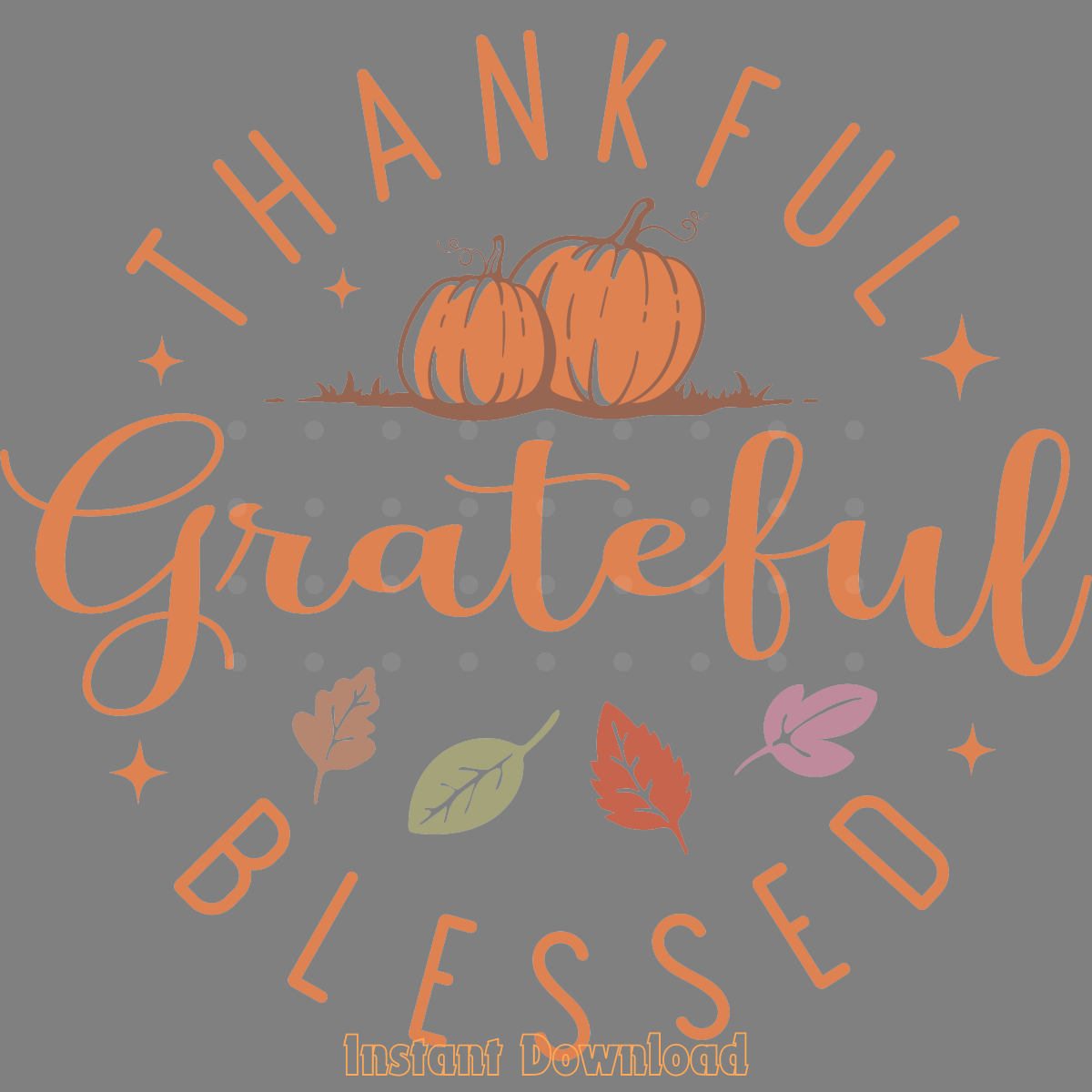 Thankful Greatful Blessed Svg | Inspire Uplift
