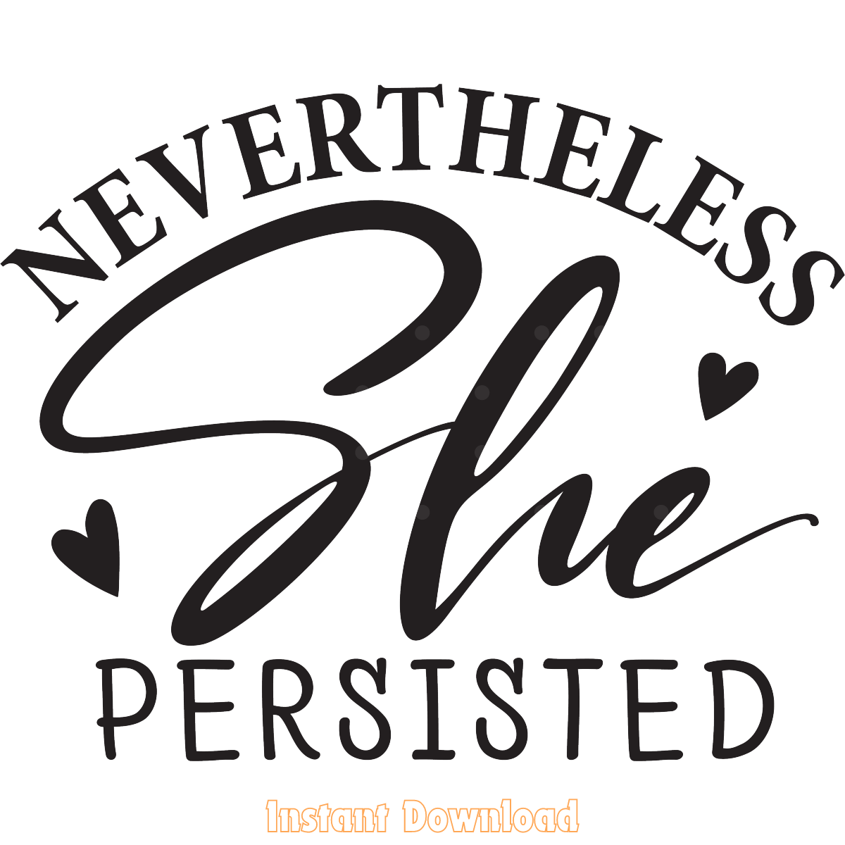 Nevertheless She Persisted Svg | Inspire Uplift