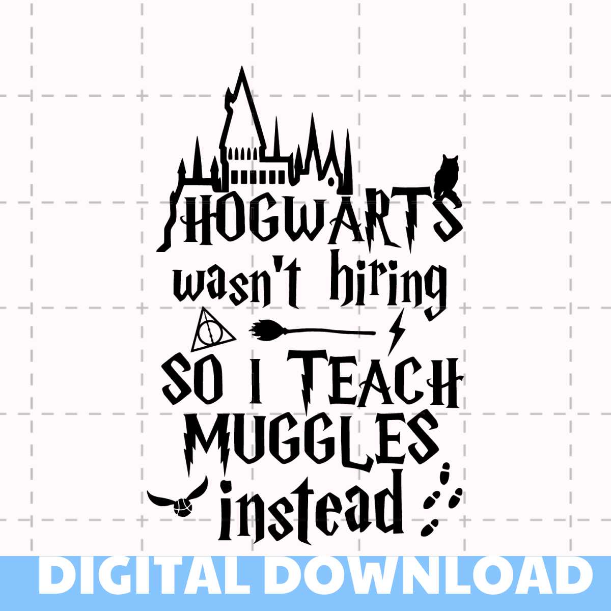 Hogwarts wasn't hiring so i teach Muggles instead, I teach m | Inspire ...