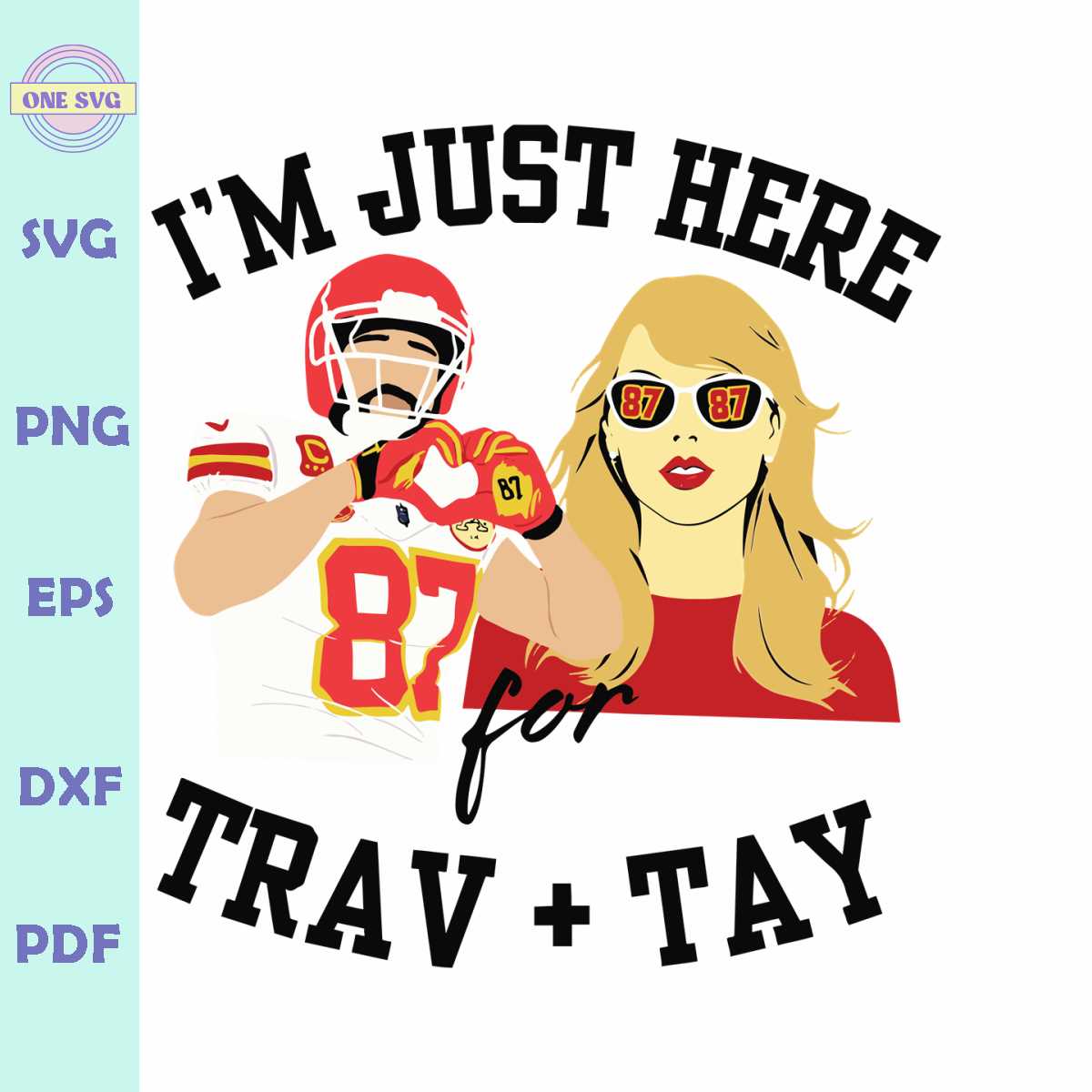 Im Just Here For Travis Taylor SVG | Inspire Uplift