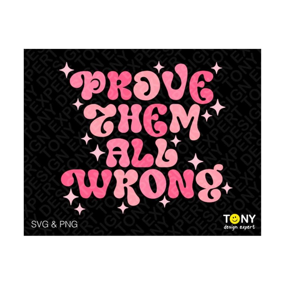 Prove Them All Wrong Svg Png, Self Love Svg, Inspirational Q - Inspire ...