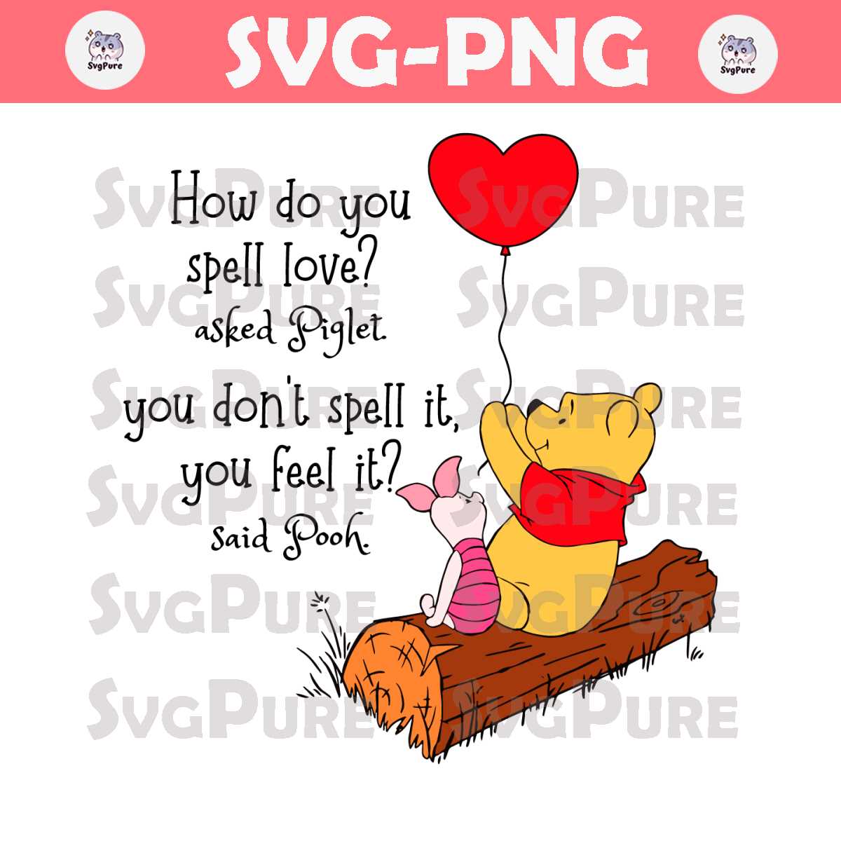 Winnie The Pooh How Do You Spell Love SVG | Inspire Uplift