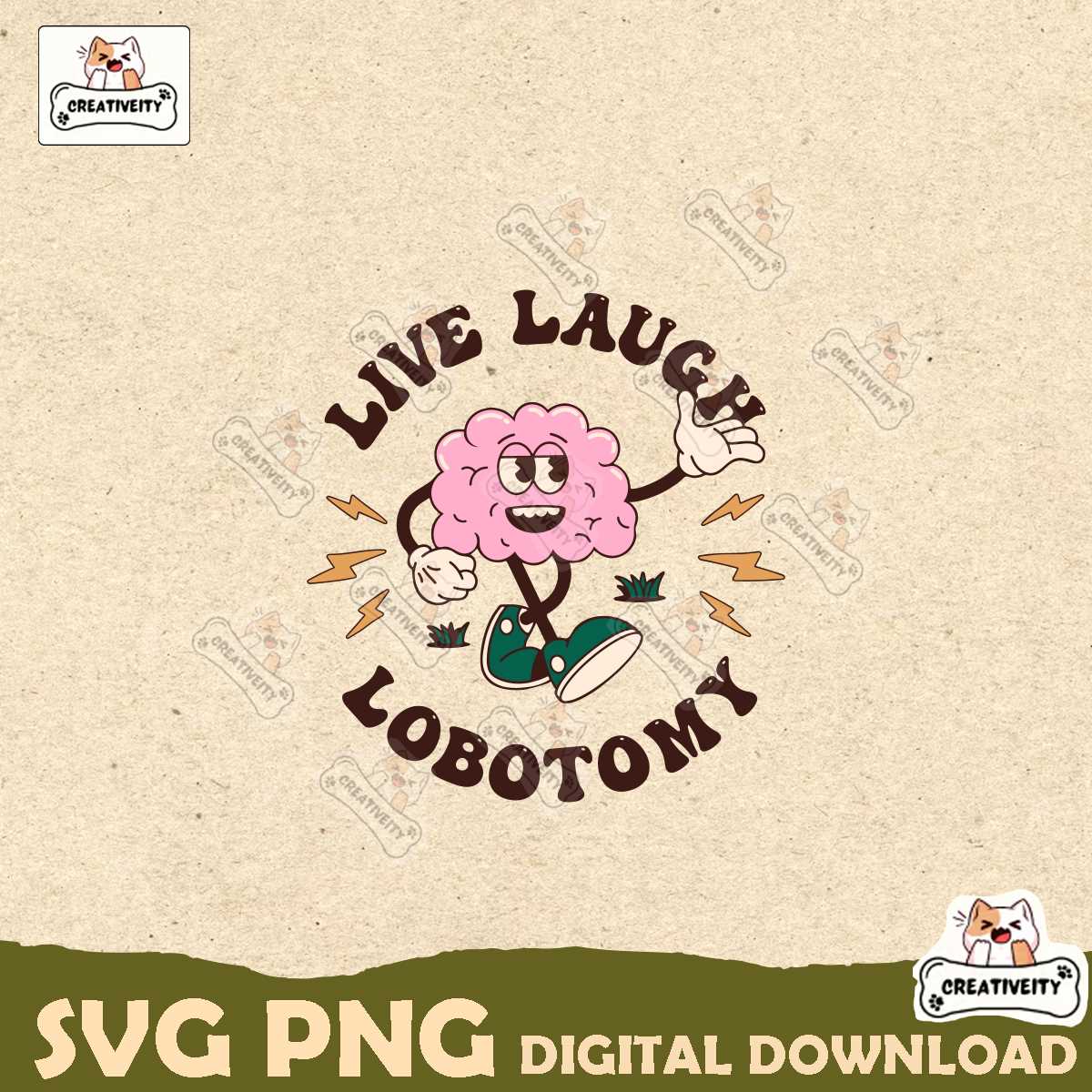 Live Laugh Lobotomy Meme SVG | Inspire Uplift