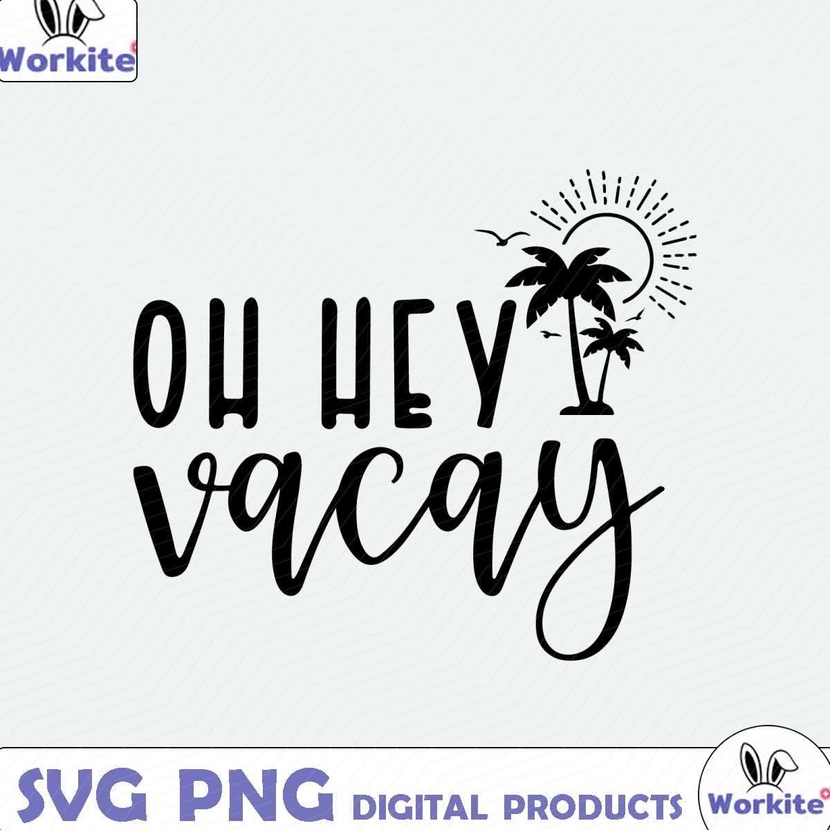 Oh Hey Vacay svg, Vacation svg, Summer time svg, beach vibes | Inspire ...