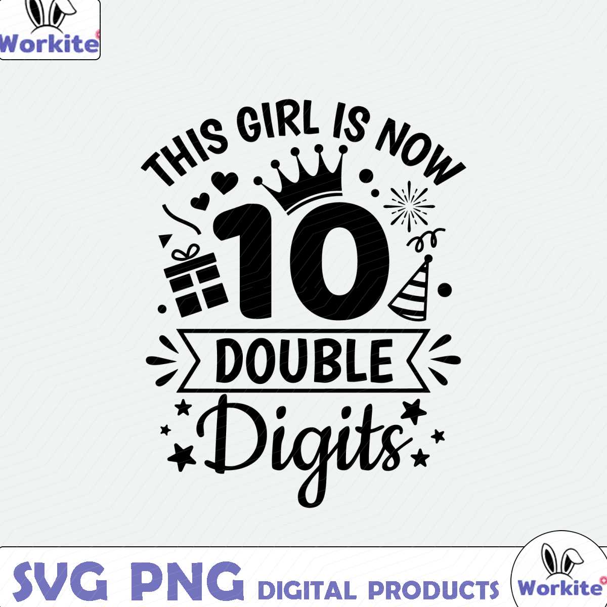 This Girl Is Now 10 Double Digits SVG,10th Birthday SVG,Birt | Inspire ...