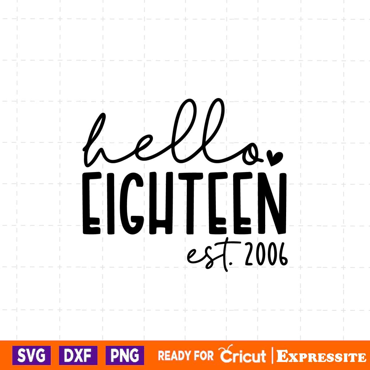Hello Eighteen SVG, PNG, 18th Birthday Svg, 18 Svg, 18th Bir | Inspire ...
