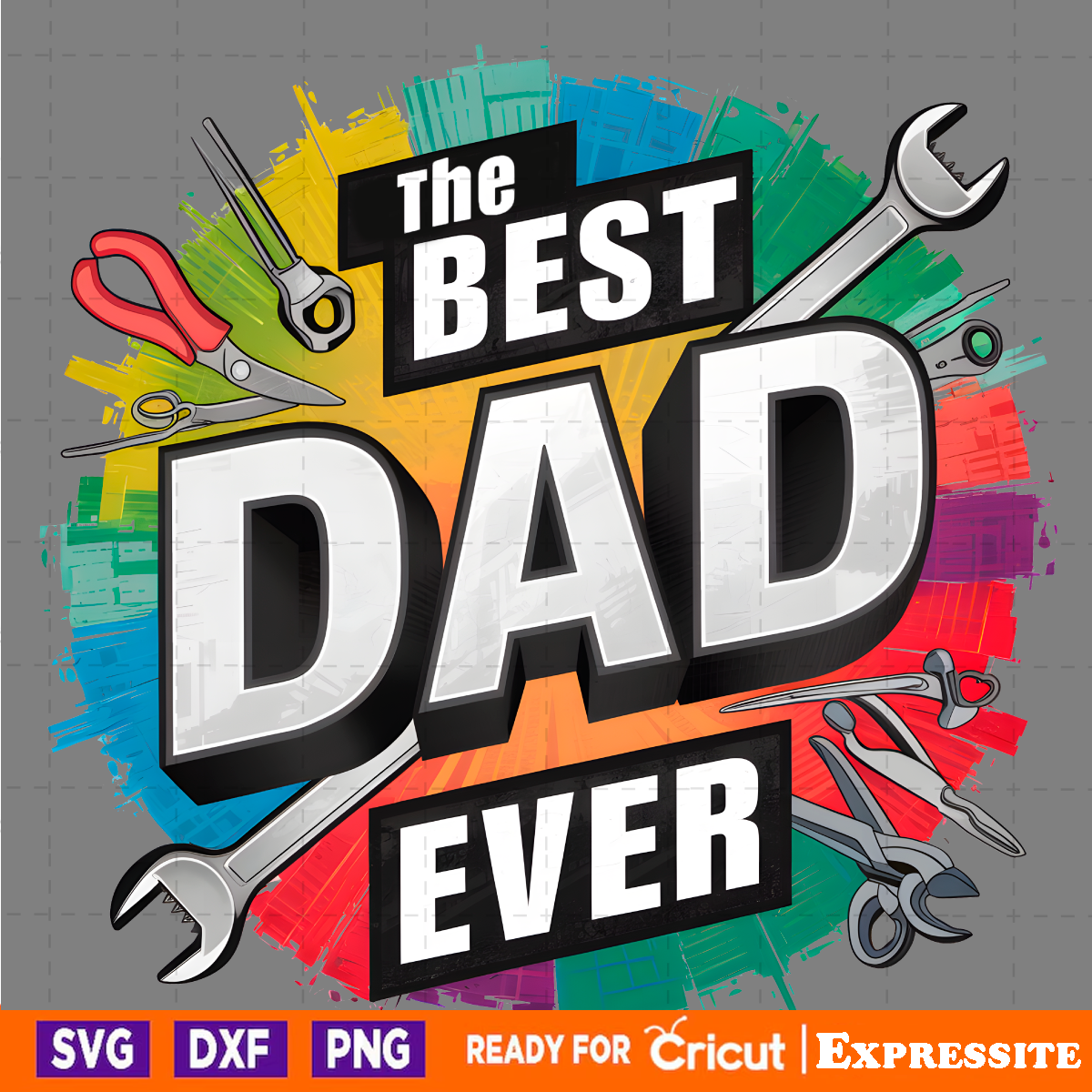 The Best Dad Ever Funny Dad Tools PNG Digital Download Files | Inspire ...