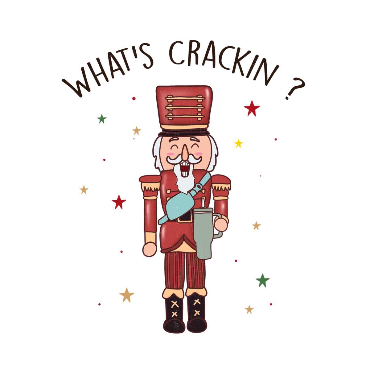 Whats Crackin Nutcracker Stanley Tumble | Inspire Uplift