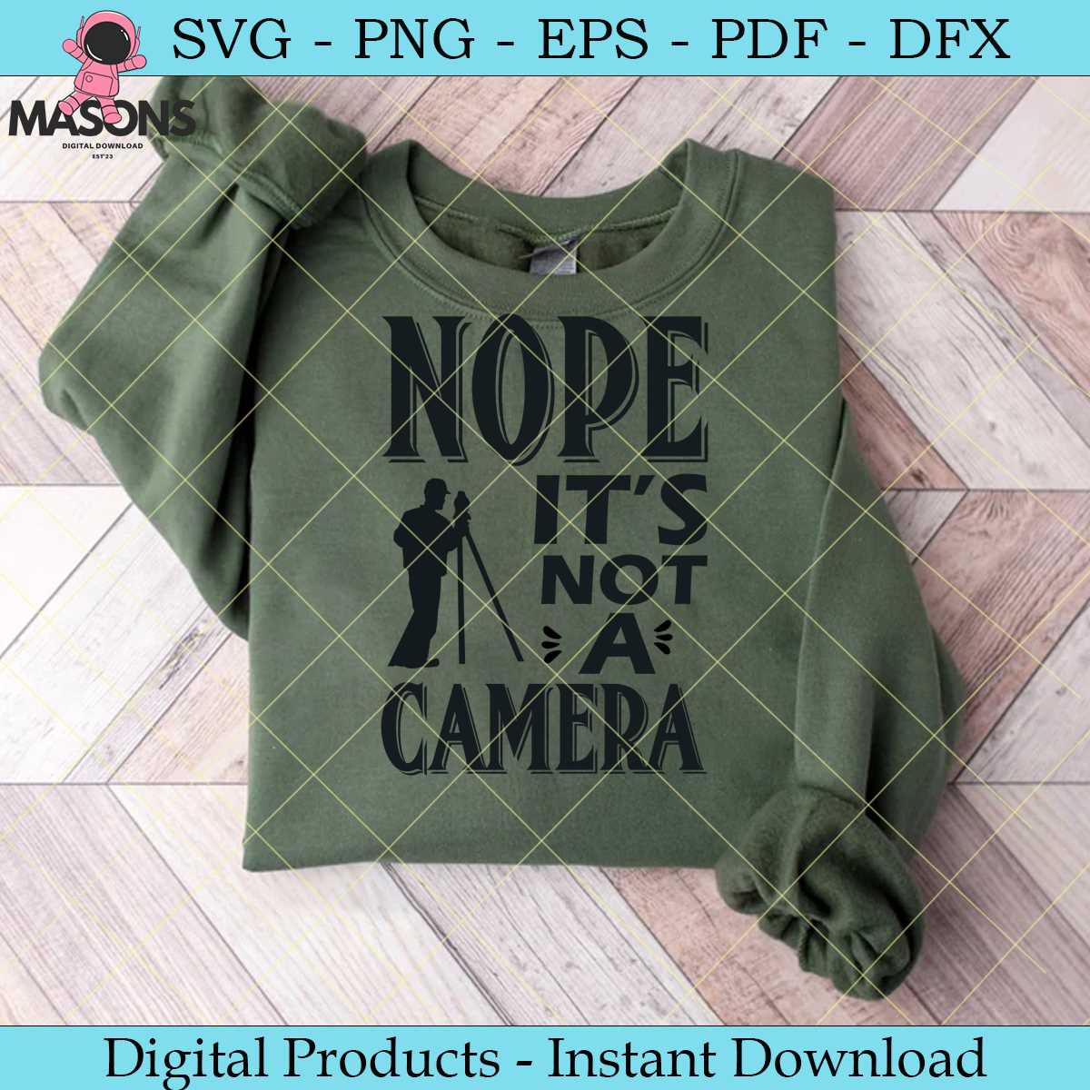 Nope It's Not a Camera Land Survey Gift | Inspire Uplift