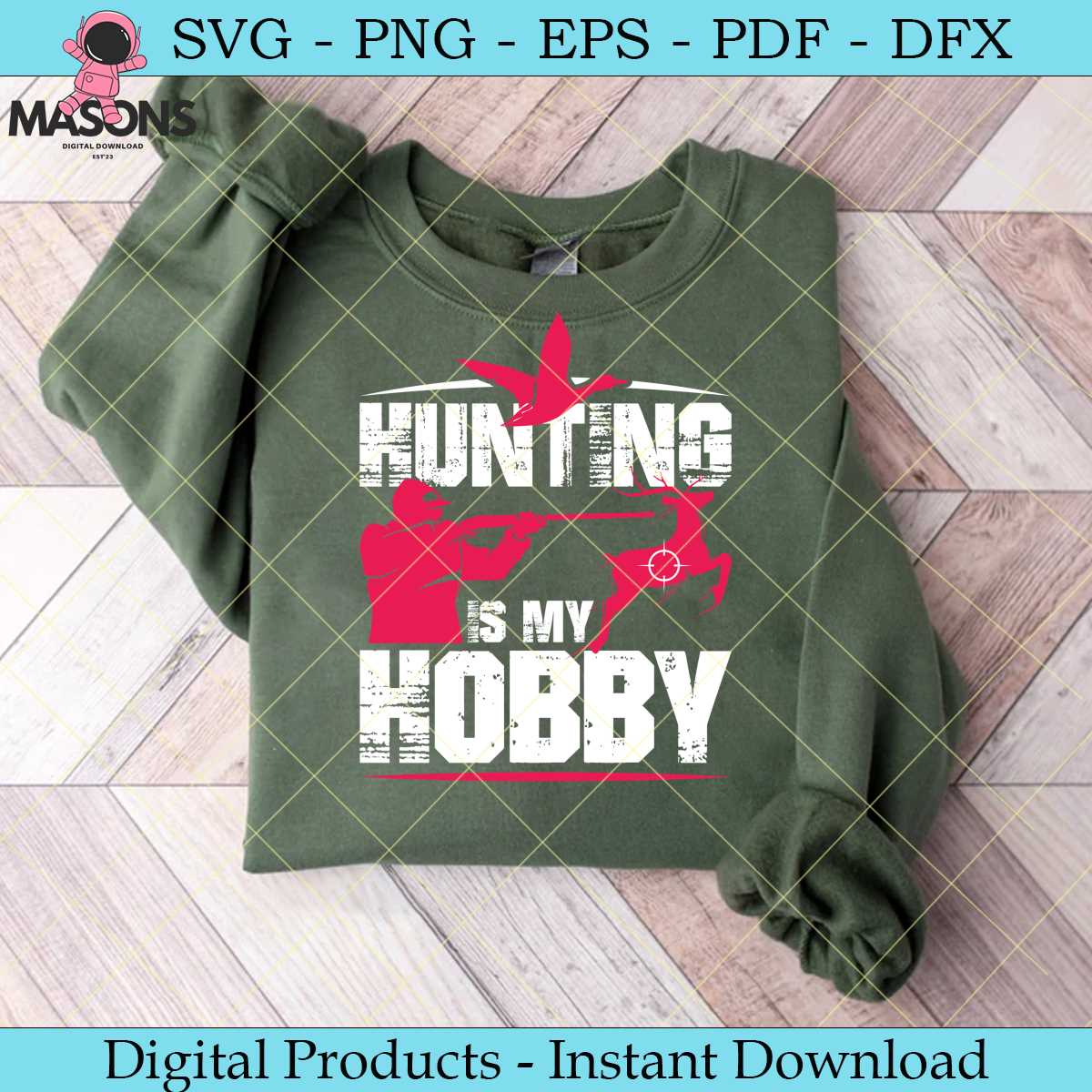 Hunting is My Hobby Duck and Deer Huntin | Inspire Uplift