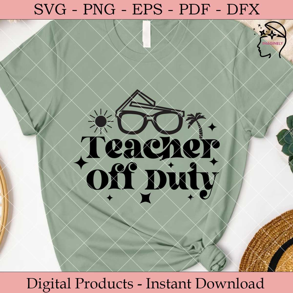 Off Duty Teacher Svg | Inspire Uplift