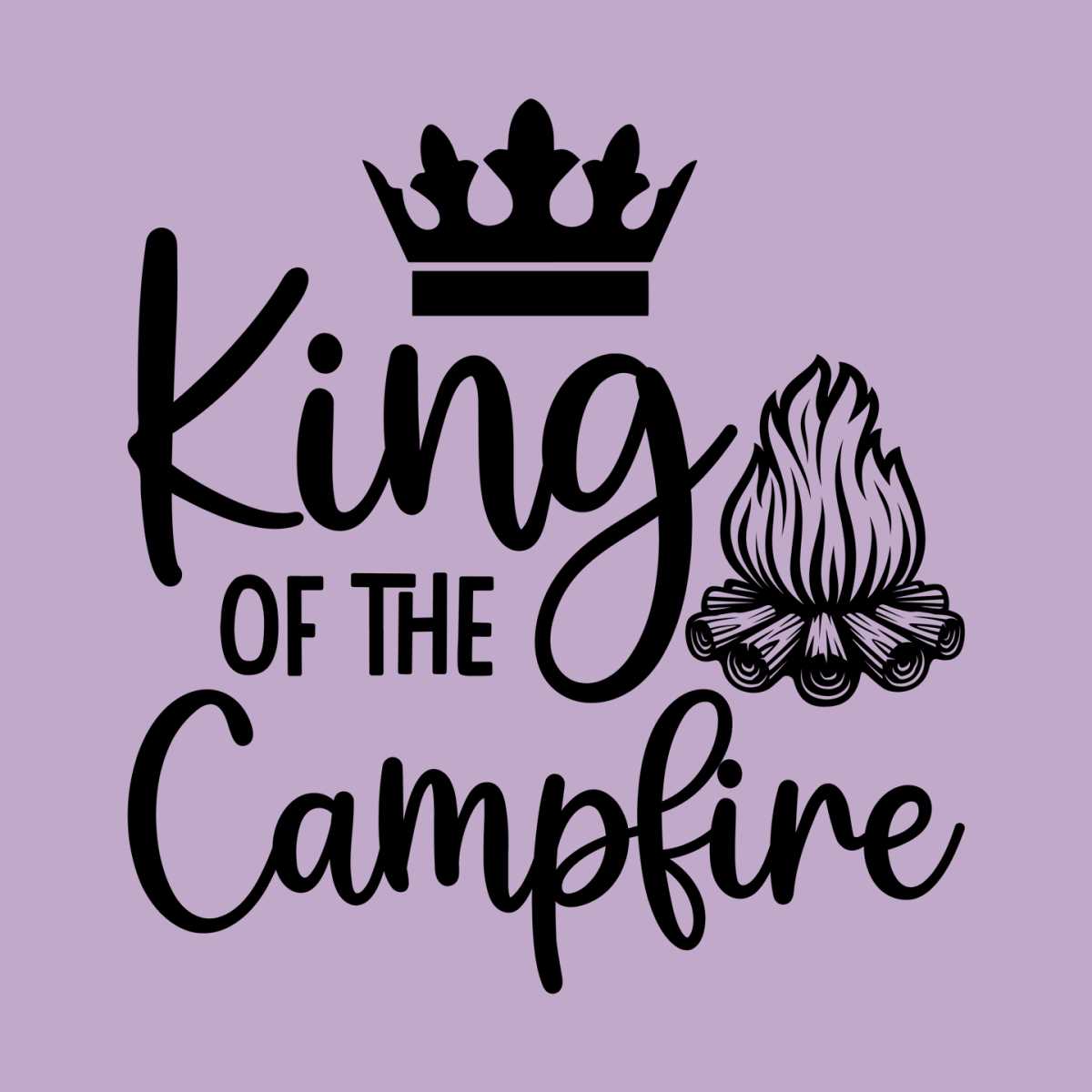 King of the Campfire Camping SVG Tshirt | Inspire Uplift