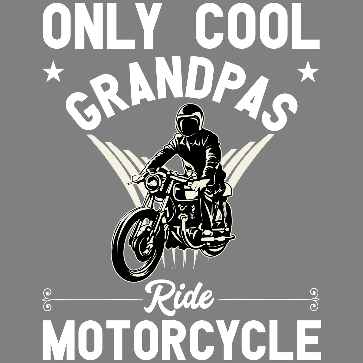 Only Cool Grandpas Ride Motorcycle Digital Download Files | Inspire Uplift