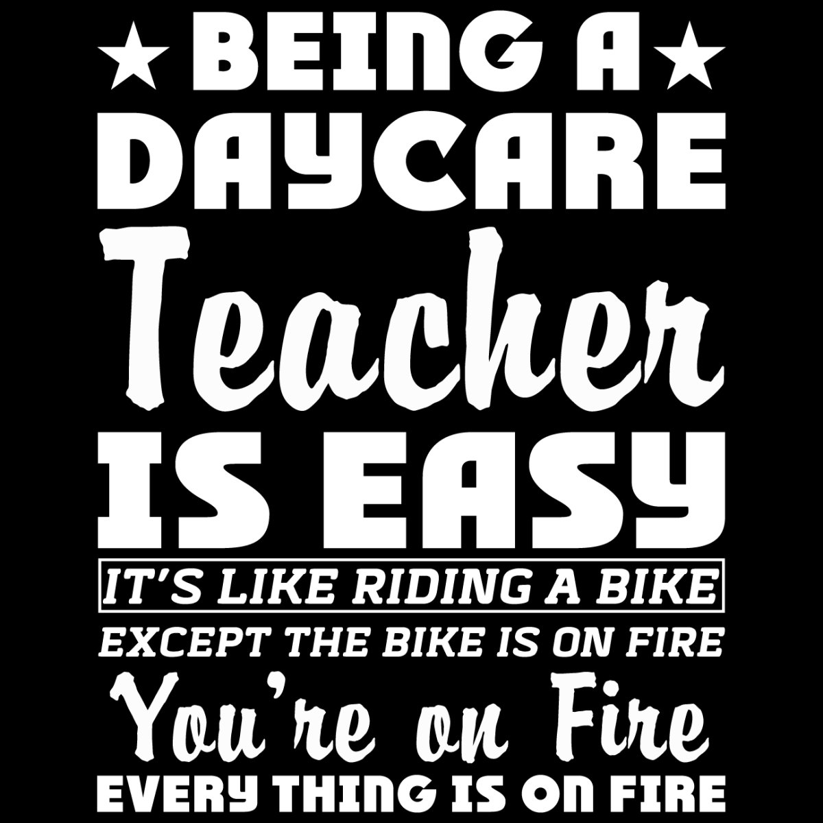 Being a Daycare Teacher is Easy Gift Digital Download Files - Inspire ...
