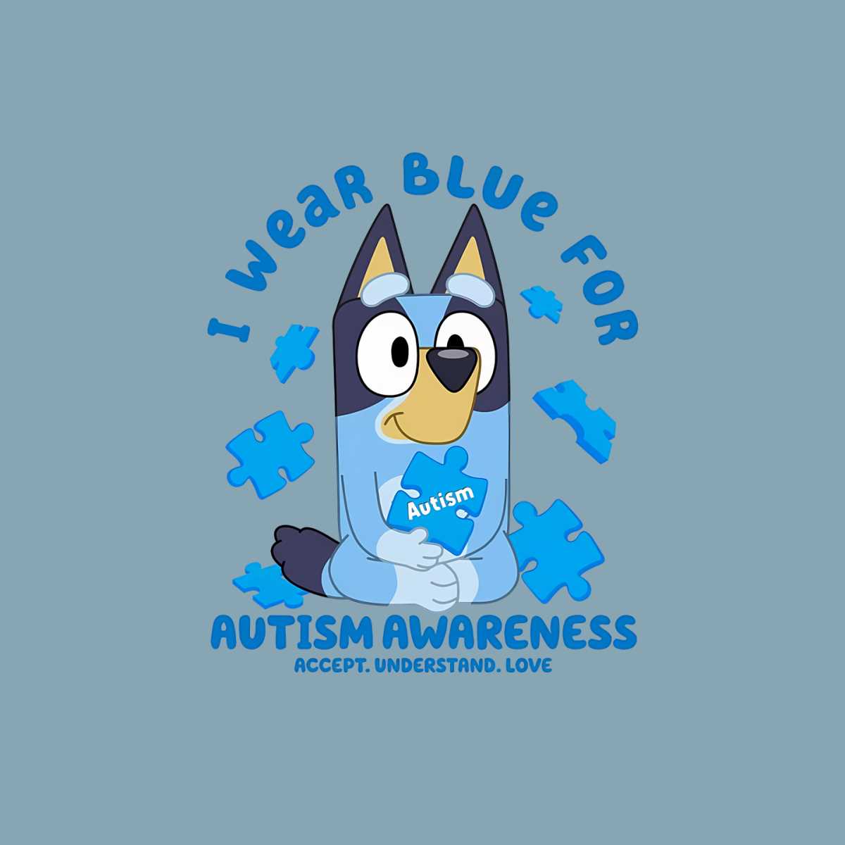 Bluey I Wear Blue For Autism Awareness PNG - Inspire Uplift