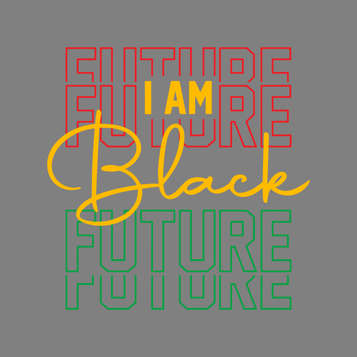 I am Black Future Svg Digital Download Files | Inspire Uplift