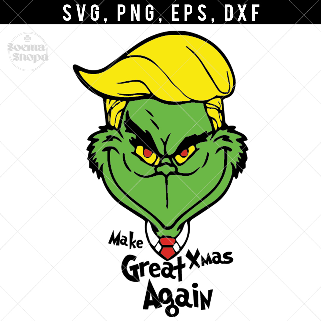 Make Xmas grinch Again SVG Clipart, Grinch Trump SVG, Grinch | Inspire ...