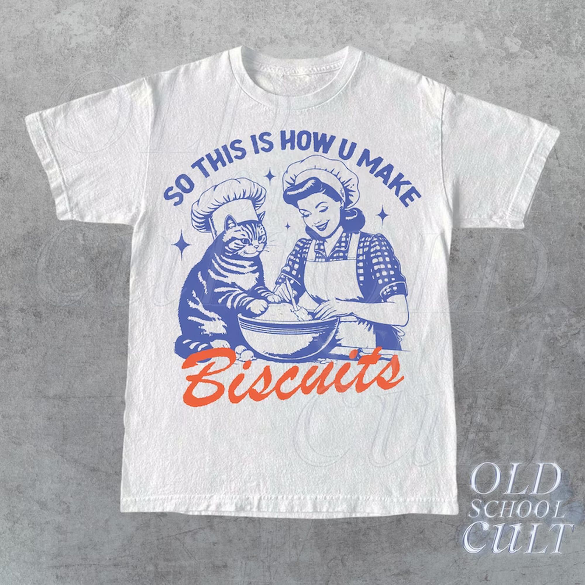 So This Is How You Make Biscuits Graphic T-Shirt, Retro Unis | Inspire ...