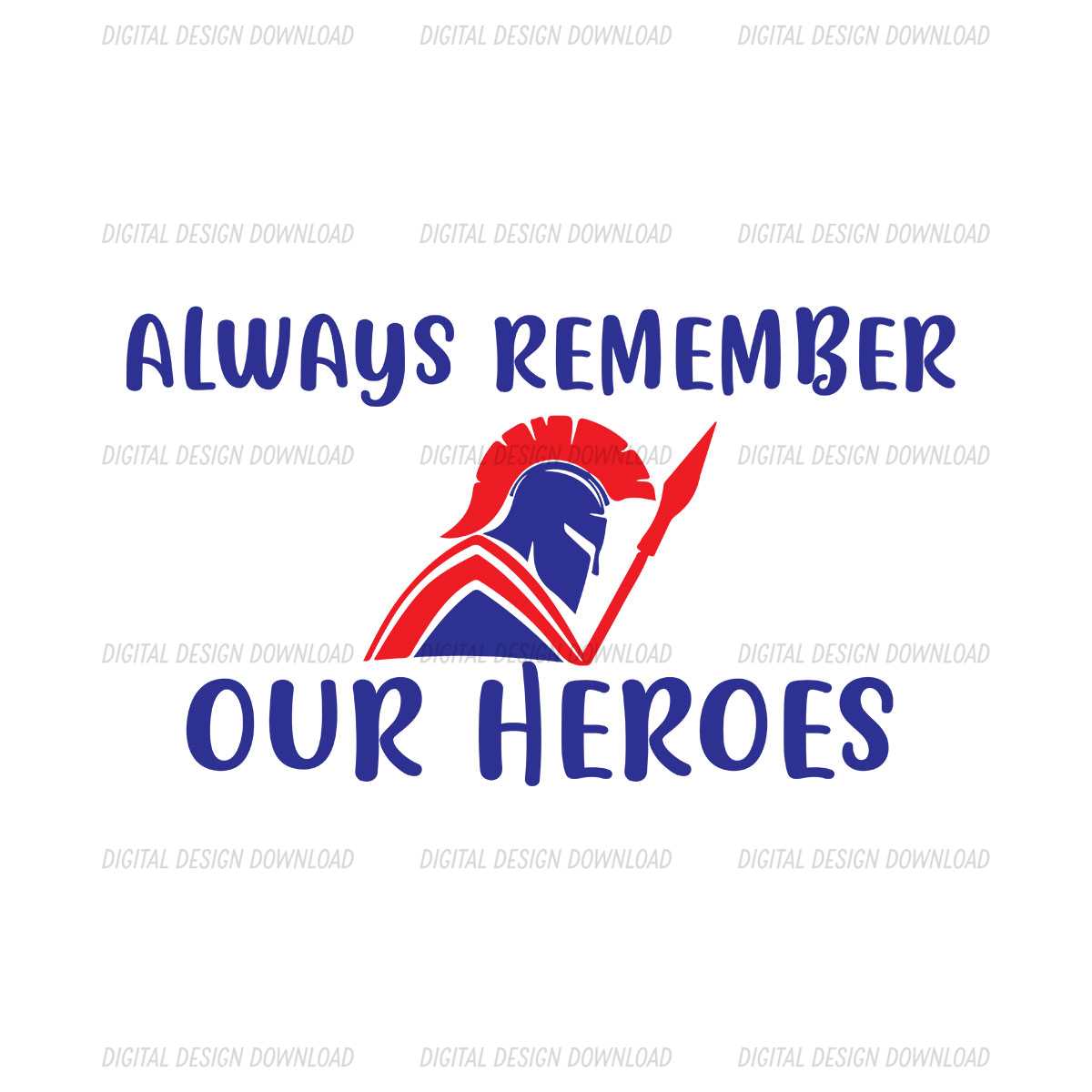 Always Remember Our Heroes SVG | Inspire Uplift