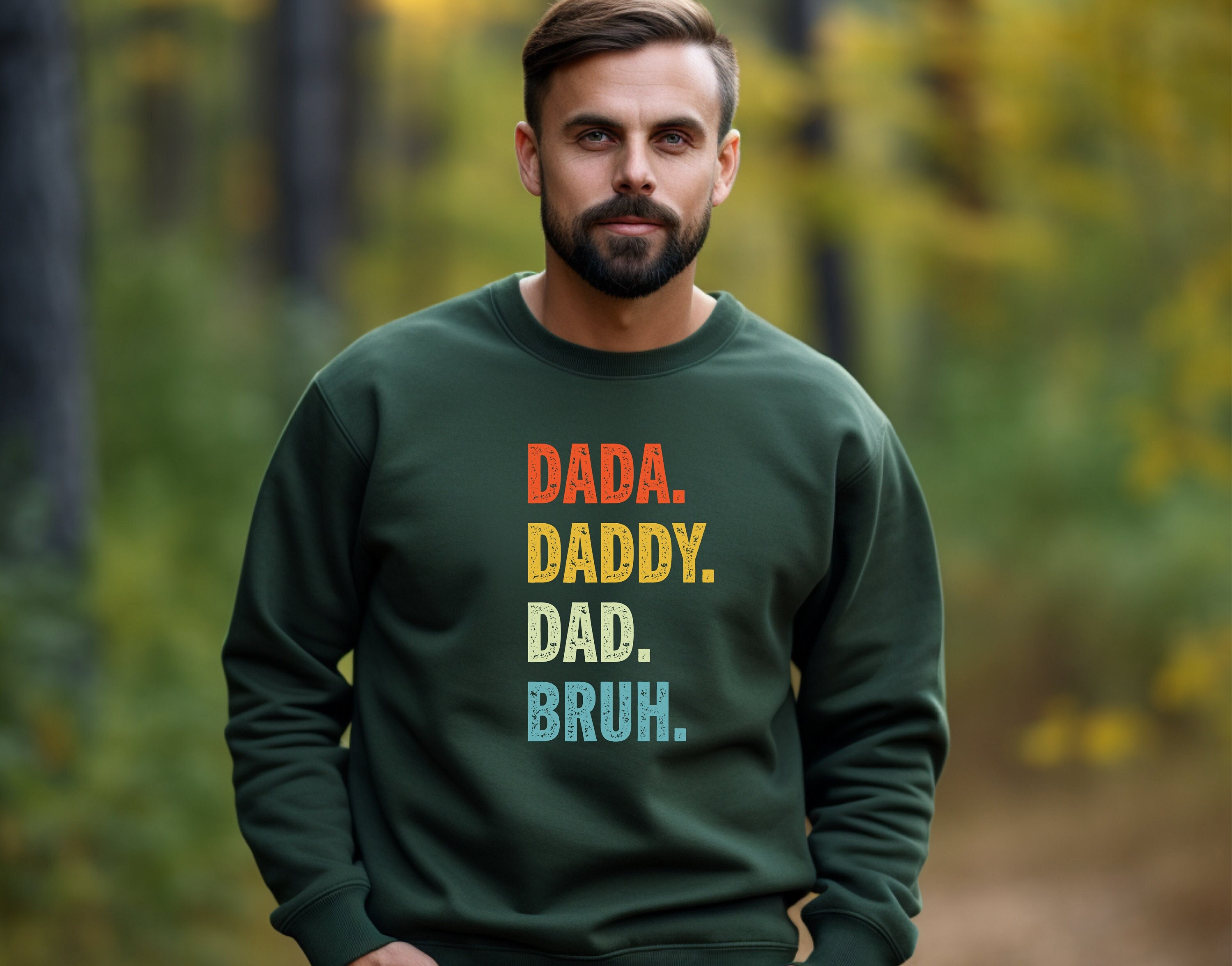 Fathers Day - Dada Daddy Dad Bruh Sweatshirt, Daddy Sweatsh | Inspire Uplift