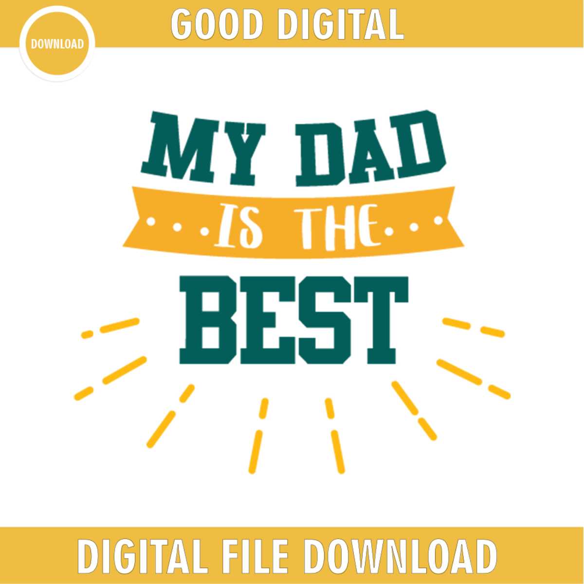 My Dad Is The Best Father Day Sayings SVG | Inspire Uplift