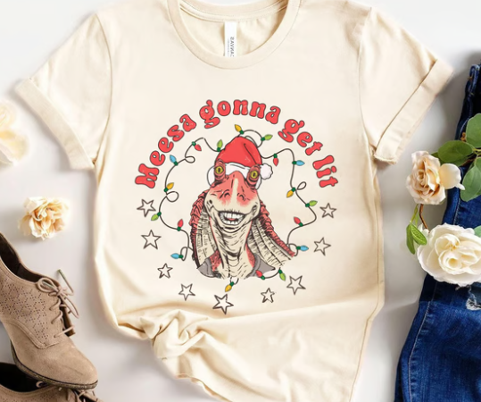 Jar Jar Binks Santa Costume Meesa Gonna Get Lit | Inspire Uplift
