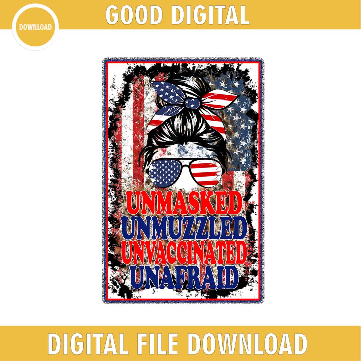 American Flag Independence Day Messy Bun Unafraid PNG | Inspire Uplift