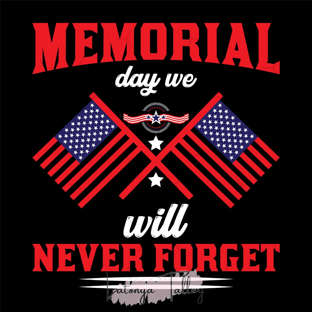 Memorial Day We Will Never Forget SVG | Inspire Uplift