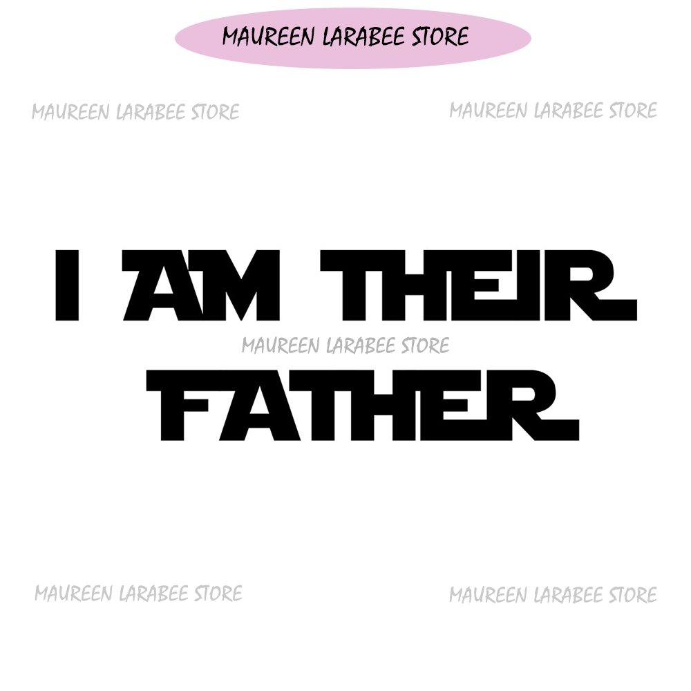 I Am Their Father Star Wars Disney SVG - Inspire Uplift