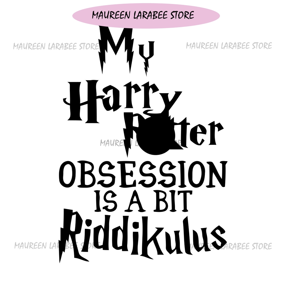 My Harry Potter Obsession Is A Bit Riddikulus SVG | Inspire Uplift