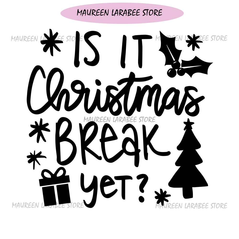 Is It Christmas Break Yet SVG, Teachers SVG, Teacher Life, C | Inspire ...