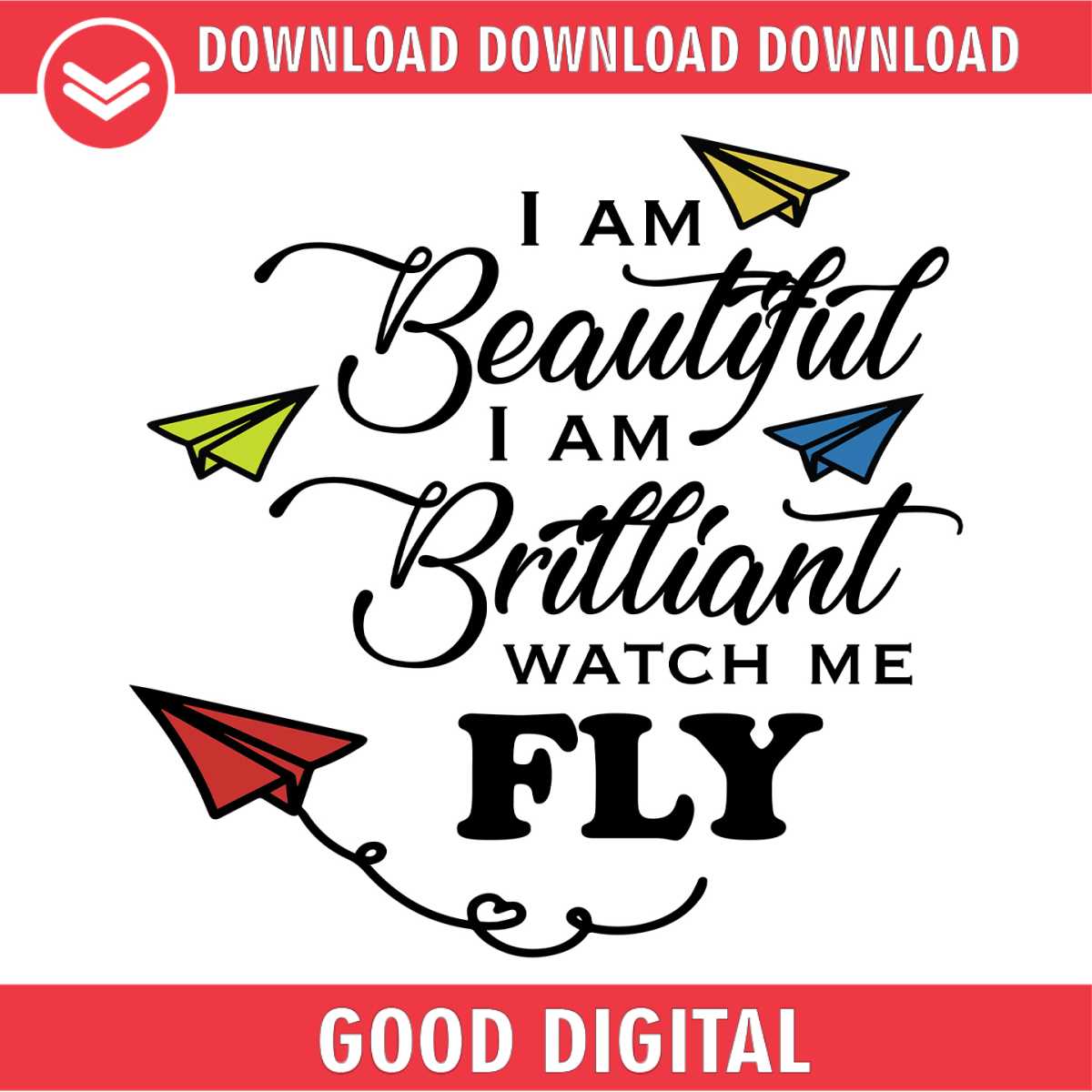 I Am A Beautiful I Am Brilliant Watch Me Fly SVG | Inspire Uplift